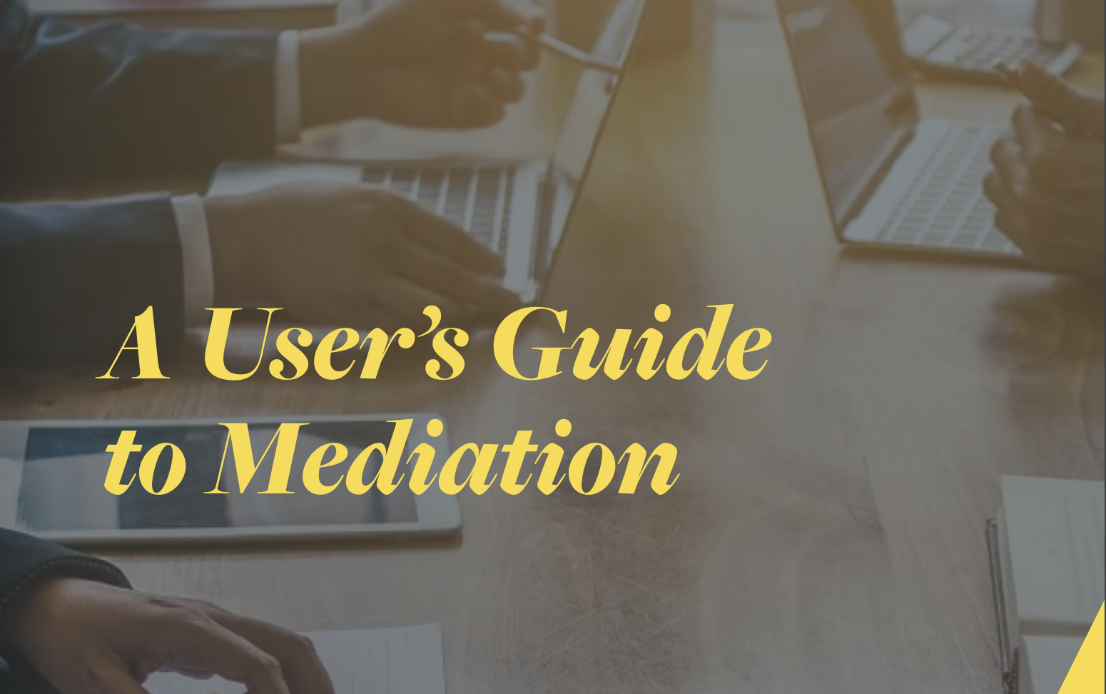 The complete user’s guide to mediation from Gateley Vinden